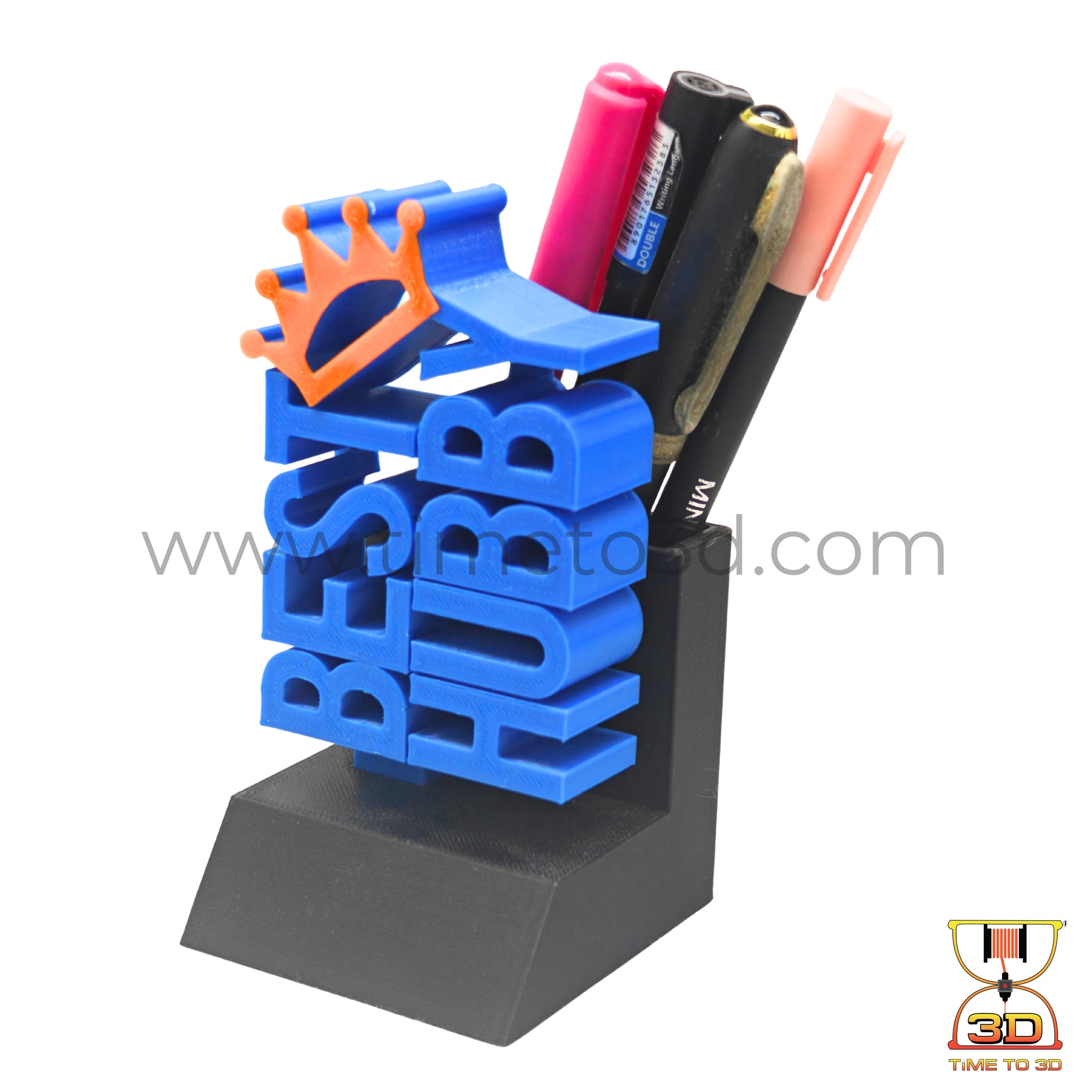 Custom “Best” Pen Stand Collection – Time To 3D